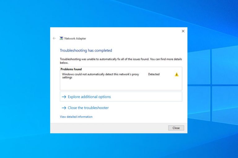 Windows 10 can’t detect Network proxy Settings? Here 5 working solutions